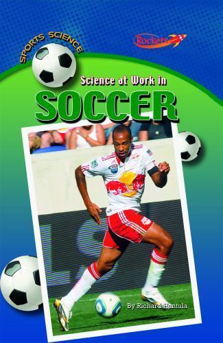 Science at Work in Soccer by Hantula, Richard 9781608705917| eBay