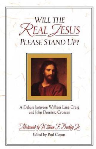Will the Real Jesus Please Stand Up? : A Debate Between William Lane ...