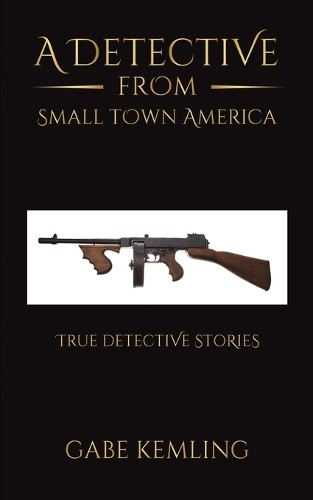 Gabe Kemling A Detective from Small Town America (Paperback) (UK IMPORT ...