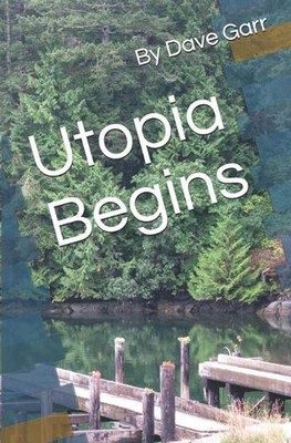 Utopia Begins by Dave Garr (English) Paperback Book | eBay