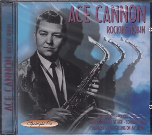 Ace Cannon - Rockin' Robin - Ace Cannon CD 0AVG The Cheap Fast Free ...