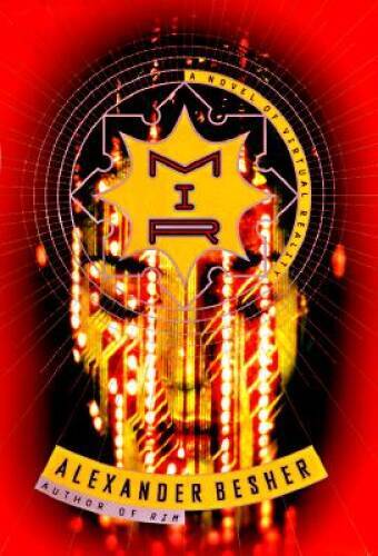 Mir: A Novel of Virtual Reality - Hardcover By Besher, Alexander - GOOD ...