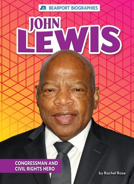 John Lewis : Congressman and Civil Rights Hero, Paperback by Rose ...