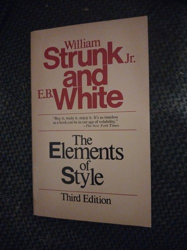 THE ELEMENTS OF STYLE by William Strunk Jr. & E. B. White; Paperback | eBay