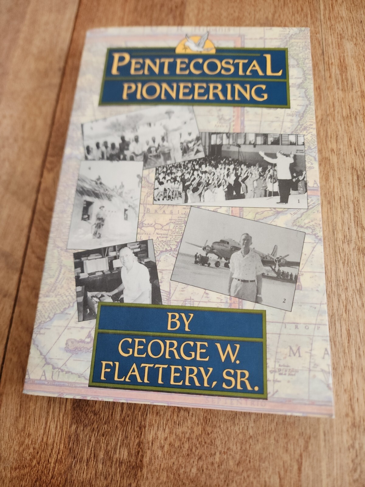 Pentecostal Pioneering : An Autobiography by George W. Flattery Sr ...