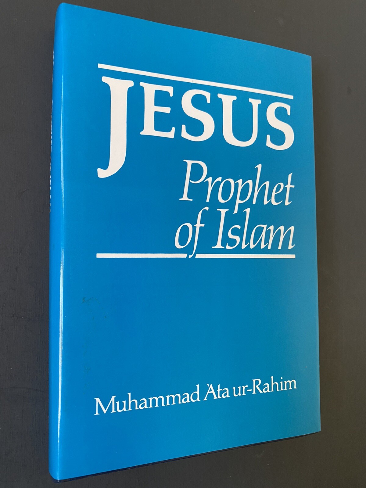 Jesus: Prophet of Islam by Muhammad Ata ur-Rahim (1996, Hardcover ...