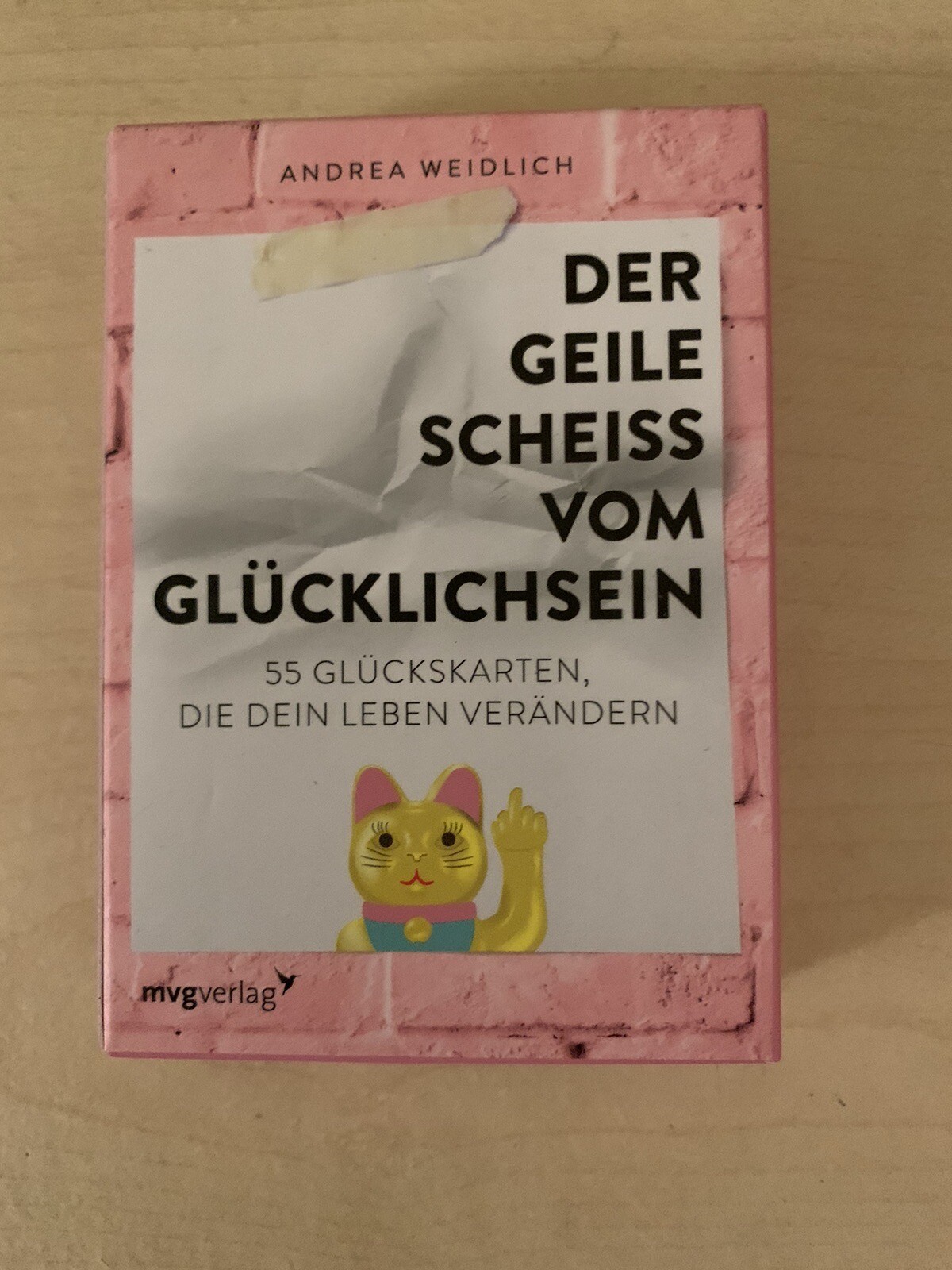 Der geile Scheiß vom Glücklichsein - 55 Glückskarten, die dein Leben ...