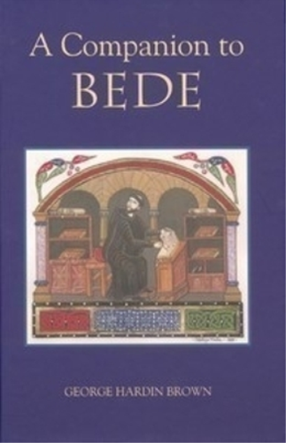 George Hardin Brown A Companion to Bede (Poche) Anglo-Saxon Studies ...