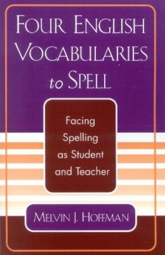 Melvin J. Hoffman Four English Vocabularies to Spell (Poche ...