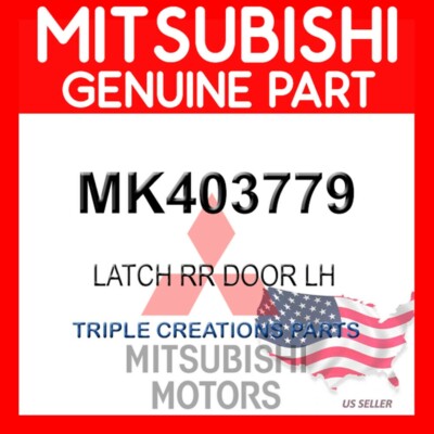 Genuine Mitsubishi MK403779 Latch Rr Door LH OEM | eBay