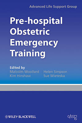 Pre-hospital Obstetric Emergency Training: The Practical Approach by ...