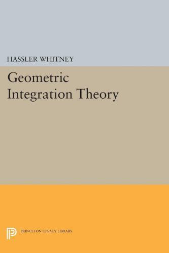 Princeton Legacy Library: Geometric Integration Theory by Hassler ...
