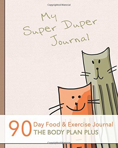 I LOVE MY SUPER DUPER DIET DIARY: 90 DAY FOOD & EXERCISE By Jonathan ...