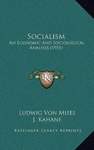 Socialism : An Economic and Sociological Analysis (1951) by Ludwig von ...