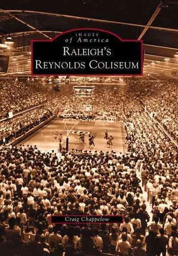 Raleigh's Reynolds Coliseum by Craig Chappelow (English) Paperback Book ...