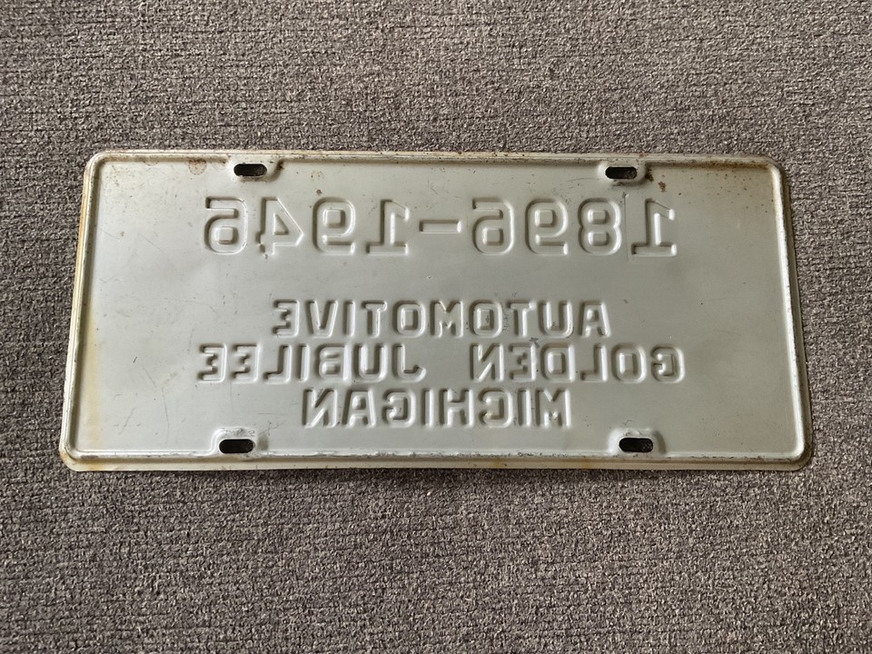 VERY RARE 1896 TO 1946 MICHIGAN AUTO GOLDEN JUBILEE LICENSE PLATE ALL ...