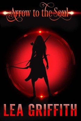 Arrow to the Soul by Lea Griffith Paperback Book | eBay