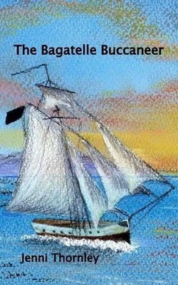 The Bagatelle Buccaneer by Jenni Thornley (English) Paperback Book ...