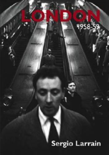 London 1958-1959 by Sergio Larrain and Mike Seaborne (2002, Trade ...