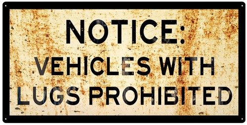 Notice Vehicles With Lugs Prohibited Large 12" x 24" Metal Garage Sign ...