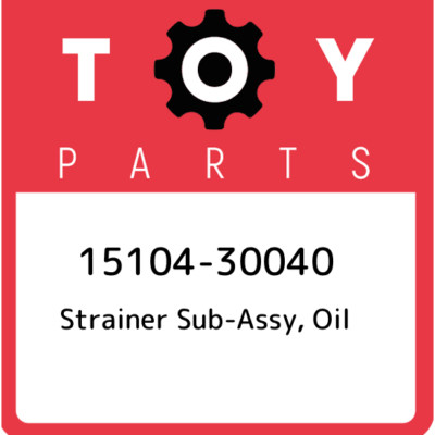 15104-30040 Toyota Strainer sub-assy, oil 1510430040, New Genuine OEM ...
