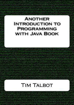 Another Introduction to Programming with Java Book by Tim Talbot (2016, Trade Paperback) for ...