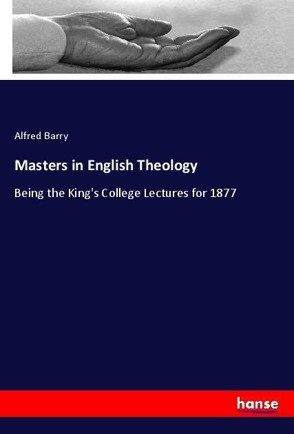 Masters in English Theology von Alfred Barry (2018, Taschenbuch) online ...