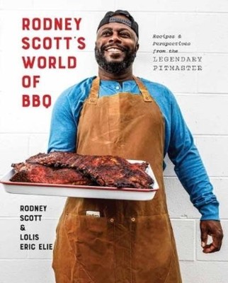 Lolis Eric Elie Rodney Scott Rodney Scott's World of BBQ (Gebundene ...