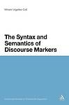 The Syntax and Semantics of Discourse Markers by Dr Miriam Urgelles ...