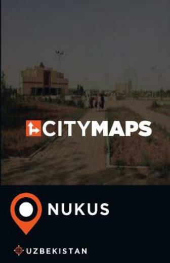 City Maps Nukus Uzbekistan by James McFee (2017, Trade Paperback) for ...