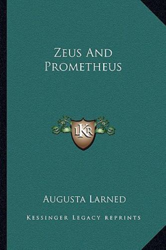 Zeus and Prometheus by Augusta Larned (2010, Trade Paperback) for sale ...