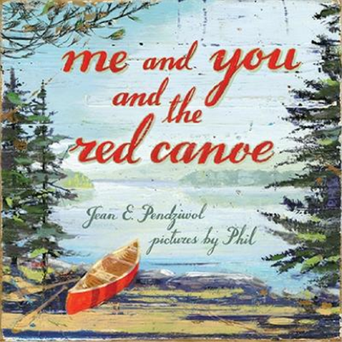 Jean E. Pendziwol Me and You and the Red Canoe (Gebundene Ausgabe) | eBay