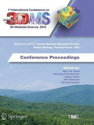 1st International Conference on 3D Materials Science, 2012: Conference ...