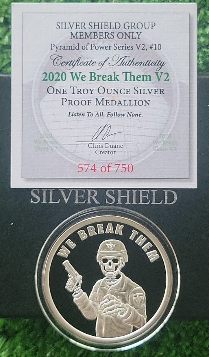 1 OZ .999 PURE SILVER SHIELD PROOF WE BREAK THEM V2 MEMBERS ONLY ROUND ...