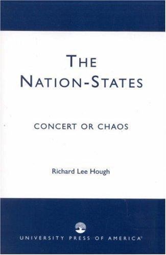 Nation-States : Concert or Chaos by Richard Lee Hough (2003, Trade ...
