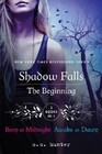 A Shadow Falls Novel Ser.: Shadow Falls: the Beginning : Born at ...