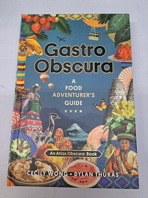 Gastro Obscura: A Food Adventurer's Guide Atlas Obscura Book Taste of ...