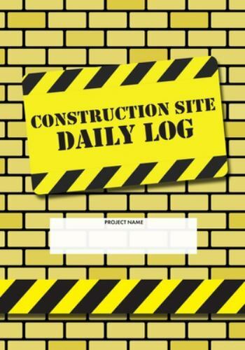 Construction Site Daily Log : Construction Superintendent Daily Log ...