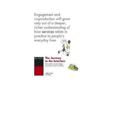 The Journey to the Interface: How Public Service Design by Heapy, Joe ...