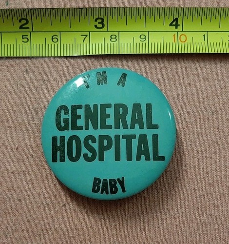 Vintage I'm A General Hospital Baby Soap Opera Blue Button Pin Pinback ...