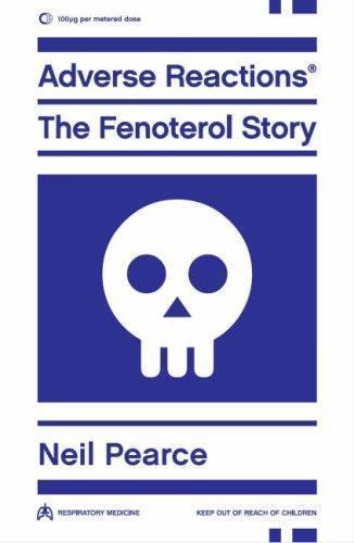 Adverse Reactions : The Fenoterol Story by Neil Pearce (2007, Trade ...
