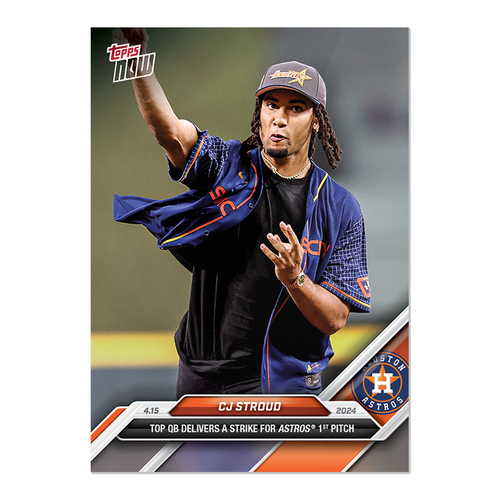 2024 TOPPS NOW #79 CJ STROUD THROWS FIRST PITCH HOUSTON ASTROS TEXANS ...