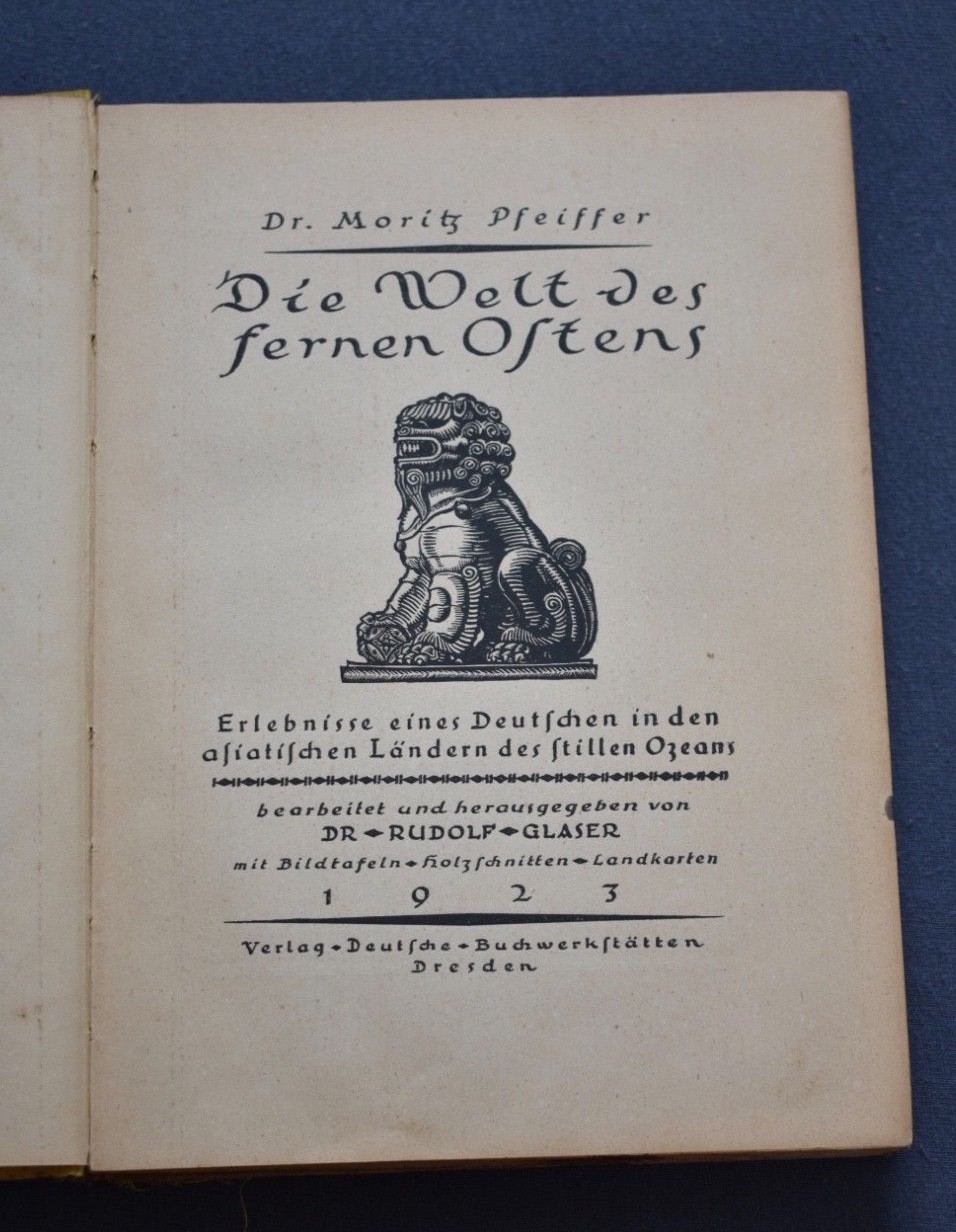 ::MORITZ PFEIFFER °DIE WELT DES FERNEN OSTENS° HRSG DR. RUDOLPH GLASER 1923 | eBay