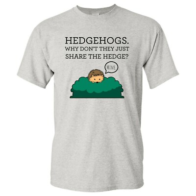 Hedgehogs - Funny Animal Share The Hedge Pun Humor T Shirt | eBay
