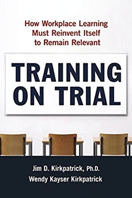 Training on Trial: How Workplace Le..., Kirkpatrick Ph. 9780814438145| eBay