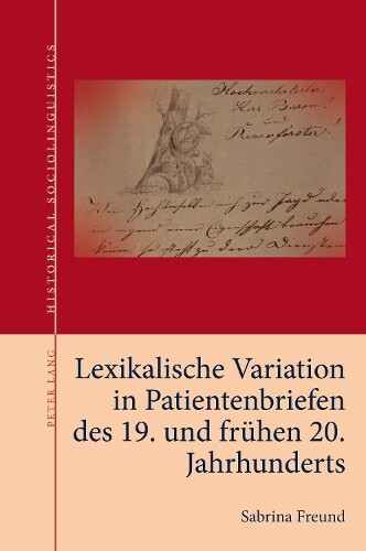 Sabrina Freund Lexikalische Variation in Patientenbriefen des 19. und ...