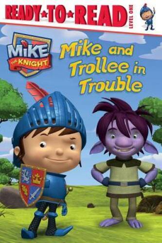 Mike and Trollee in Trouble (Mike the Knight) - Paperback - VERY GOOD ...