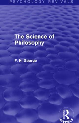 Psychology Revivals Ser.: Science of Philosophy by F. George (2017 ...