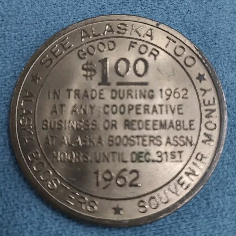 ALASKA 1962 $1.00 IN TRADE SOUVENIR MONEY FOR ALASKA BOOSTERS - COIN ...