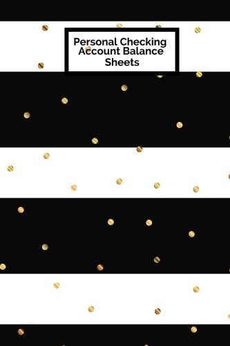 PERSONAL CHECKING ACCOUNT BALANCE SHEETS: 6 COLUMN By Divine ...